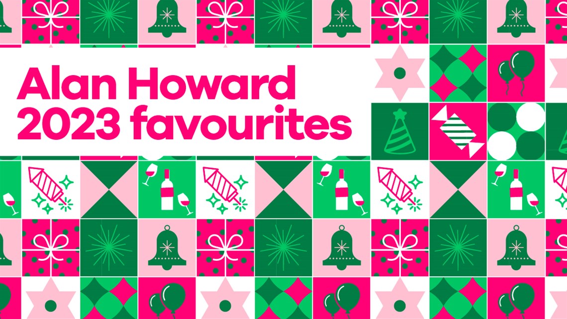 Alan Howard 2023 Favourites