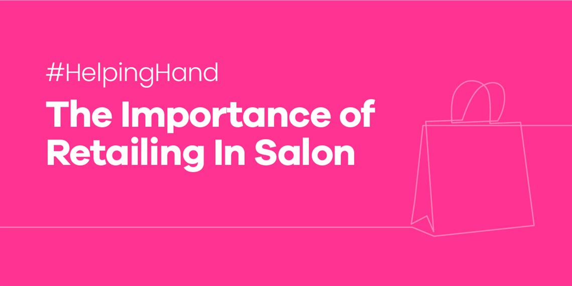 The Importance Of Retailing In-Salon